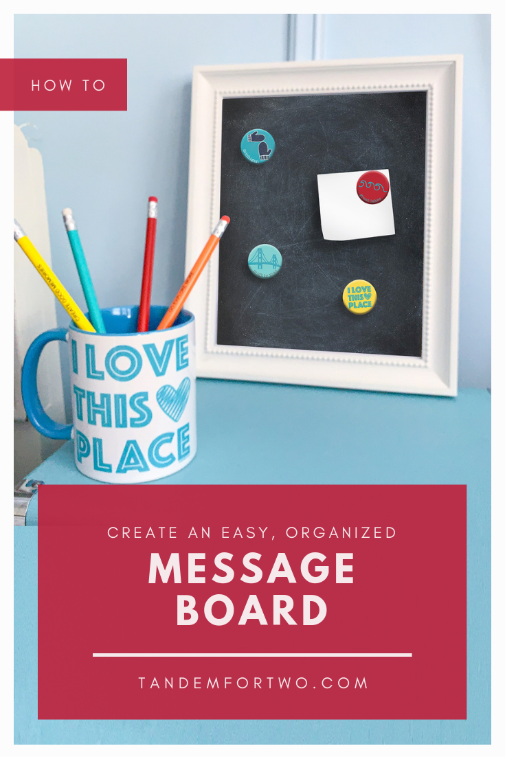 How to Create an Easy, Organized Message Board – Tandem For Two