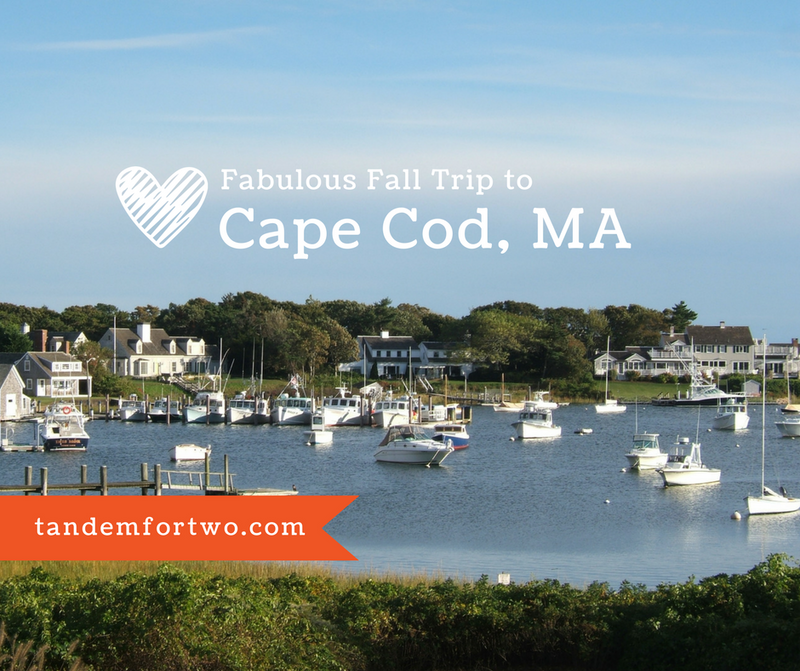 Fabulous Fall Trip to Cape Cod – Tandem For Two