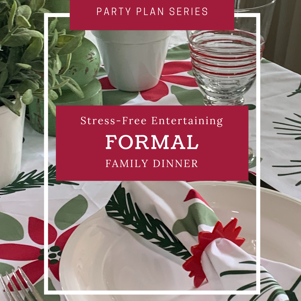 How to Host a Formal Family Dinner – Tandem For Two